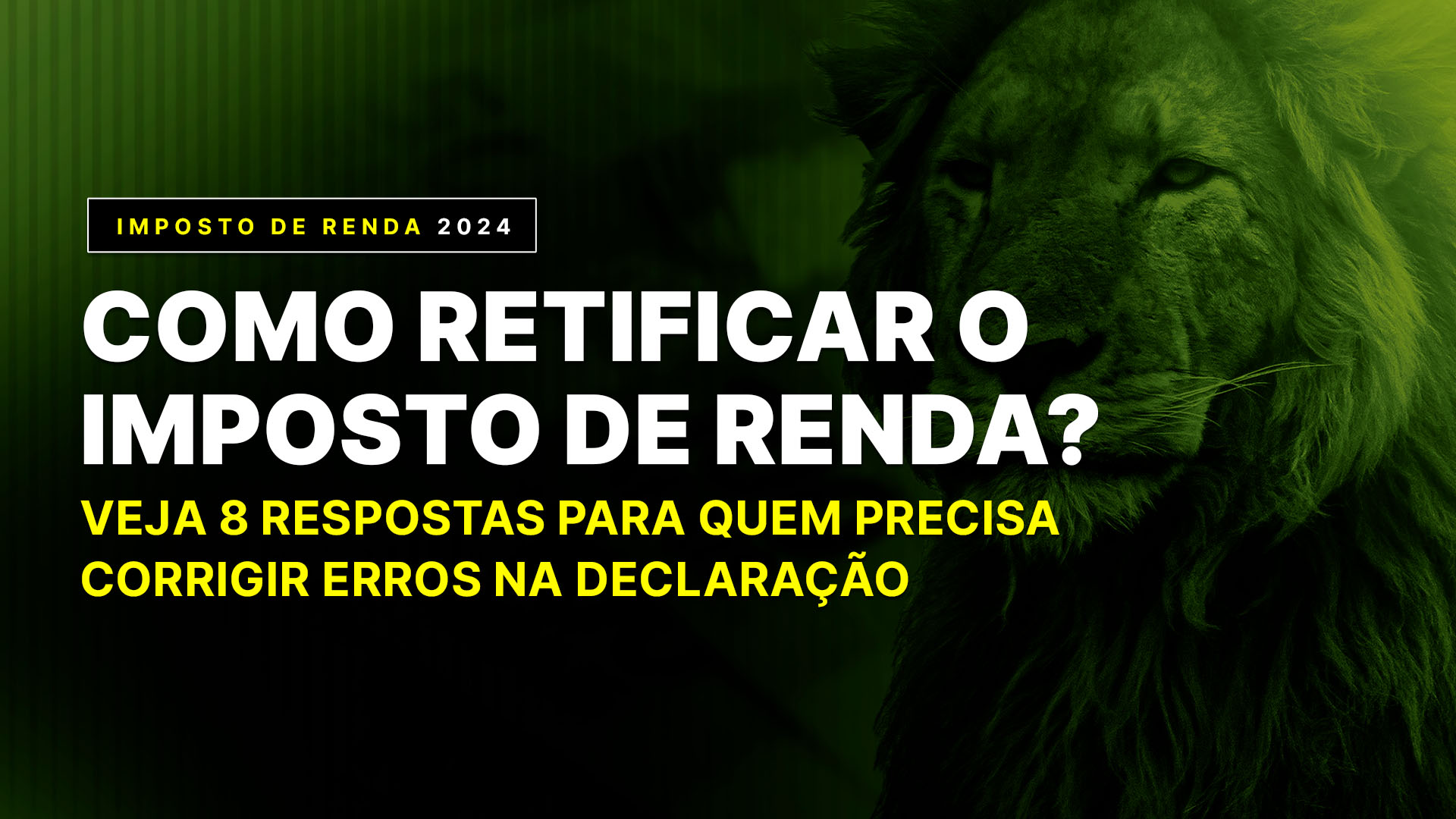 Retificação do Imposto de Renda: como corrigir erros
